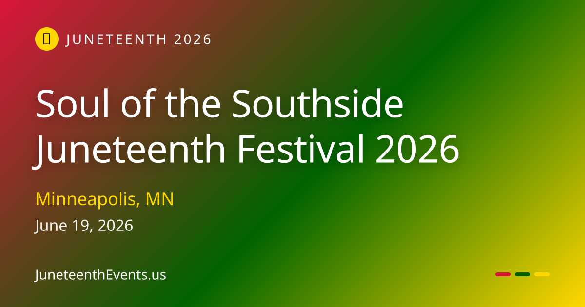 Soul of the Southside Juneteenth Festival 2026 — Minneapolis