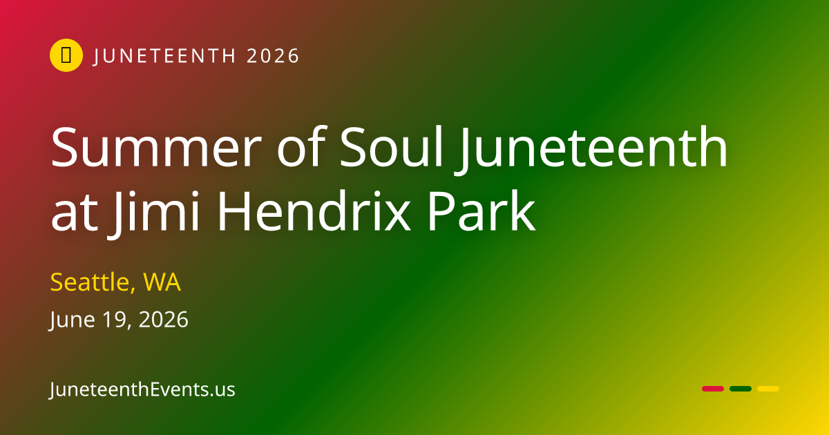 Summer of Soul Juneteenth at Jimi Hendrix Park — Seattle, WA