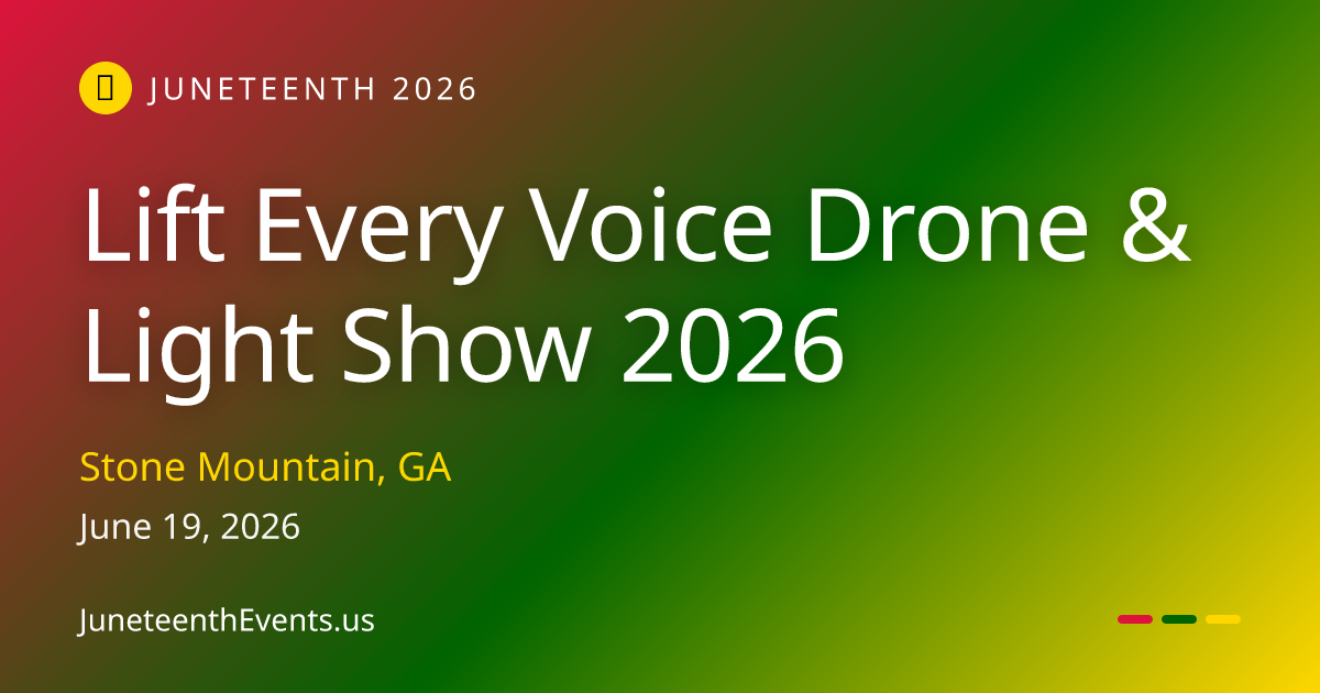 Lift Every Voice Drone & Light Show 2026 — Stone Mountain